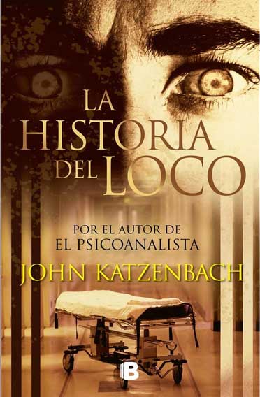 "La Historia del Loco" Libro escrito por John Katzenbach